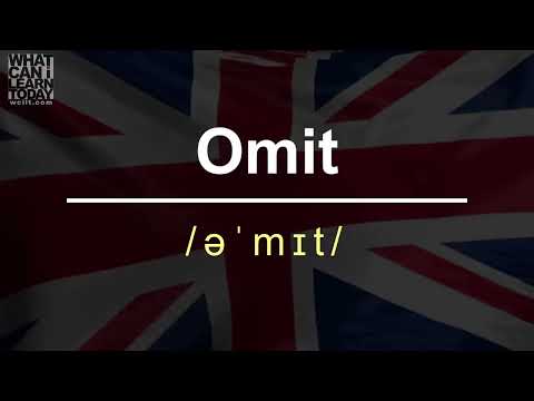 How to pronounce the word "Omit"