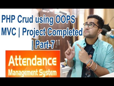 Learn Project Completed | Attendance System PHP Crud using OOPS and MVC | Part 7 - Mind Luster
