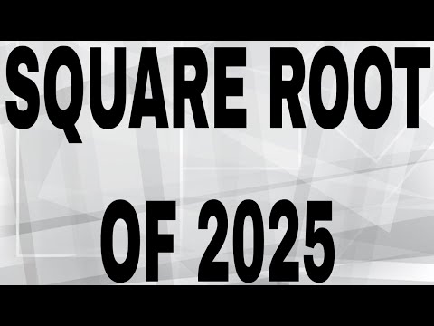 SQUARE ROOT OF 2025
