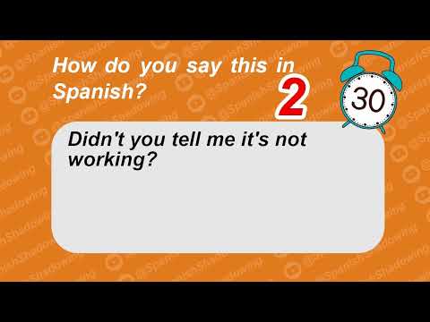 How to say in Spanish: Didn't you tell me it's not working?