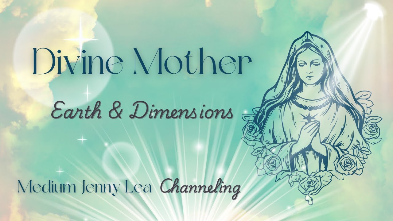 Divine Mother: Earth & Dimensions #channeling #medium #divinemother