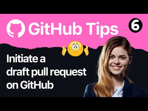Developers : 6-Initiate a Draft Pull Request on GitHub