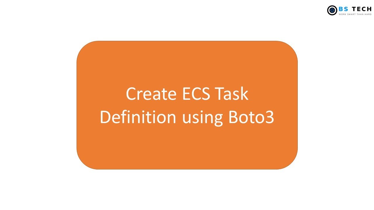 Part 11 | Python-AWS | Create ECS Task Definition using Boto3 | BS Tech
