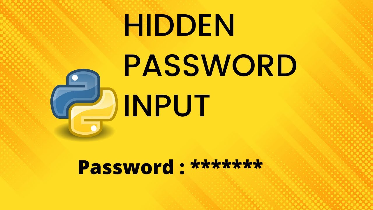 Getting  Hidden Password input from Users in Python