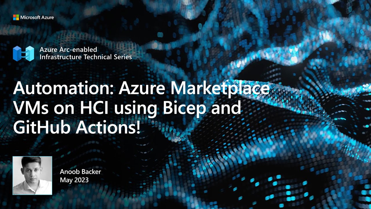 Automate: Azure Marketplace VMs on HCI using Bicep and GitHub Actions!