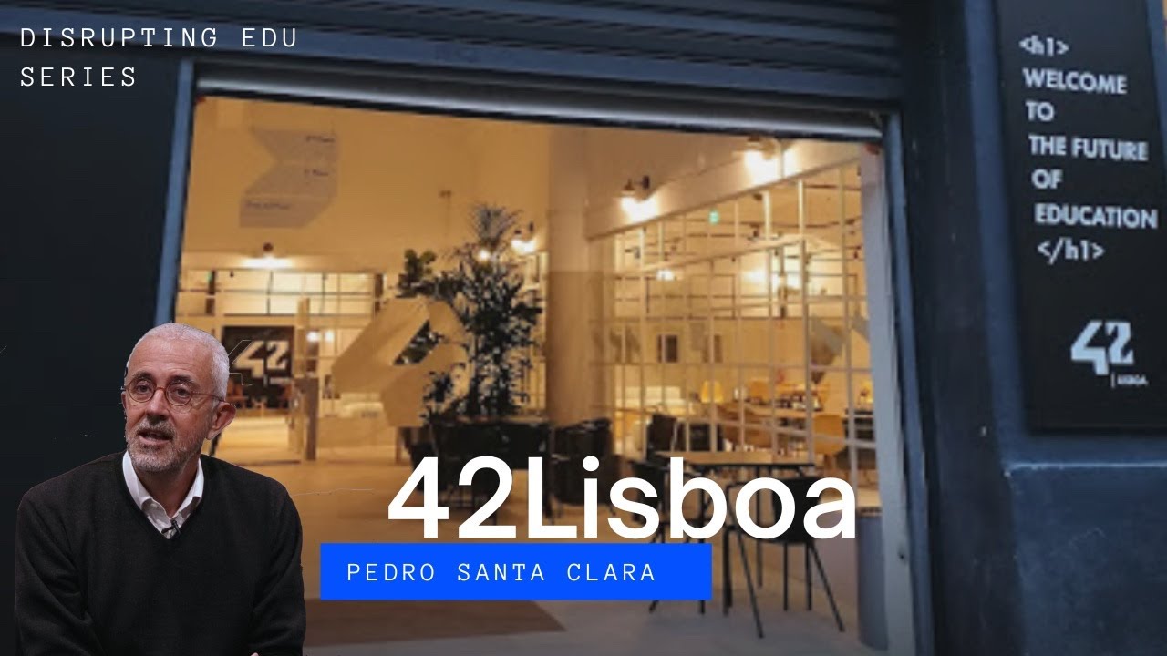 A visit to 42LIsboa, world's top ranked coding school | DisruptingEDU Series
