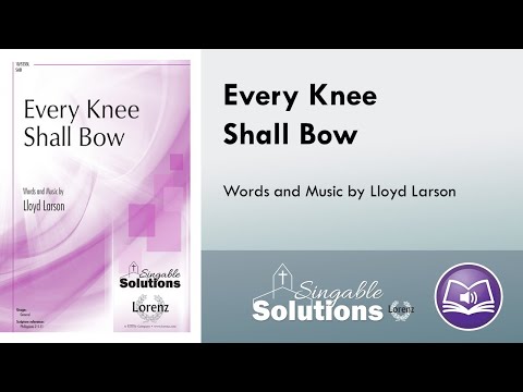 Every Knee Shall Bow (SAB) - Lloyd Larson