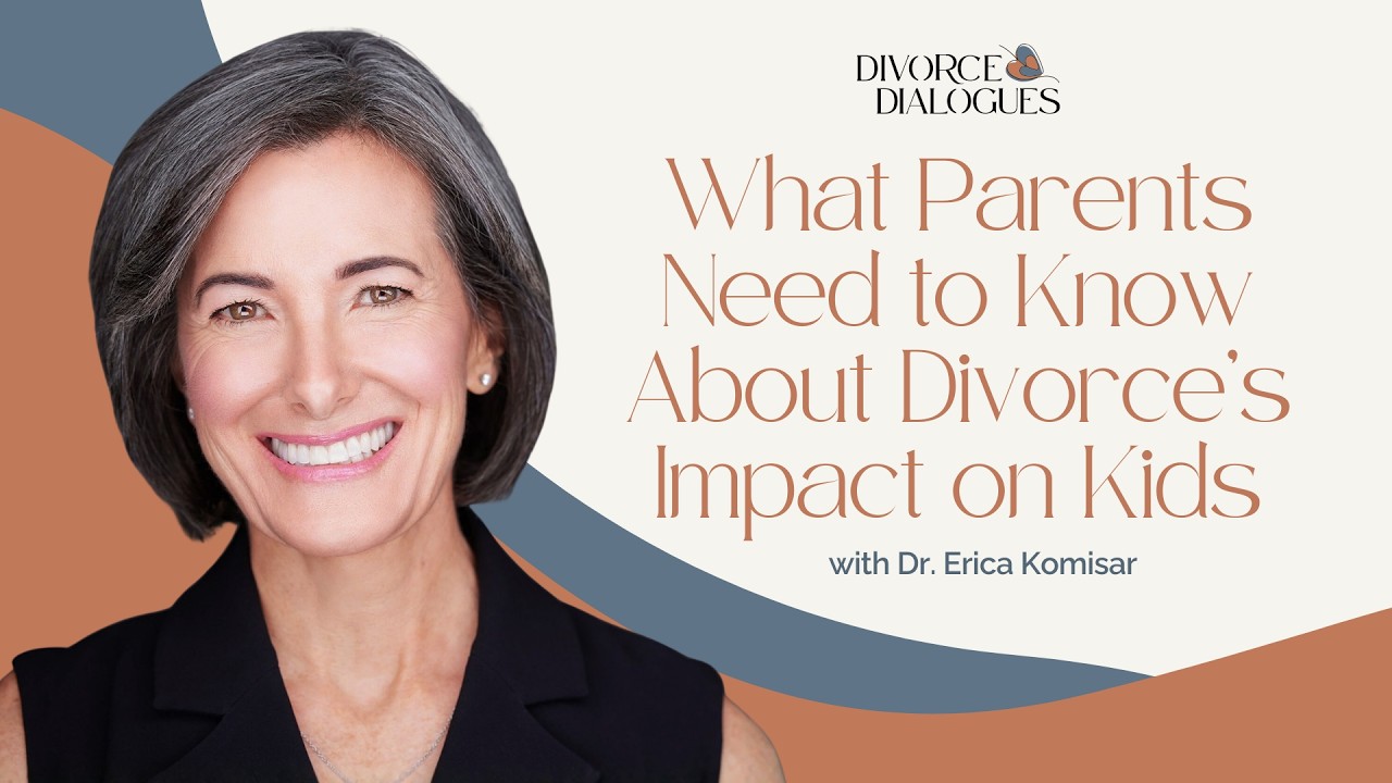 Dr. Erica Komisar on What Parents Need to Know About Divorce’s Impact on Kids