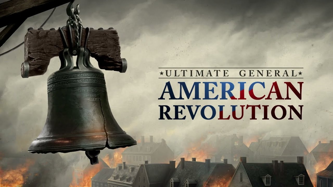Ultimate General: American Revolution - Games - Quarter To Three Forums