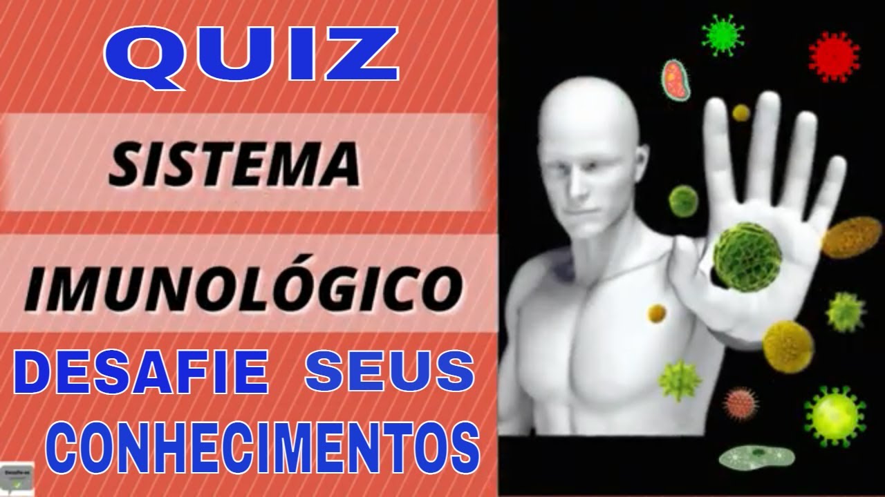 QUIZ SISTEMA IMUNOLÓGICO - ( PERGUNTAS E RESPOSTAS ) DESAFIE SEUS CONHECIMENTOS