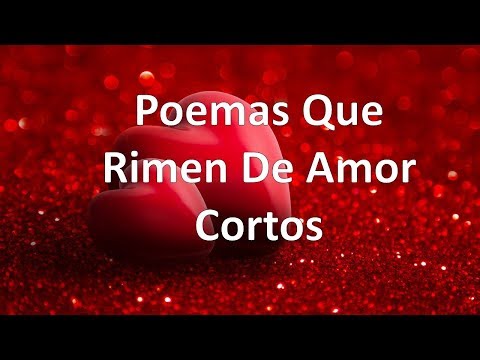 3 Poemas Que Rimen De Amor Cortos