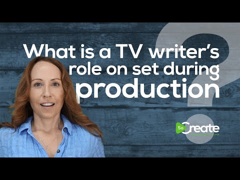 SoCreate - What is a TV Writer’s Role on Set?