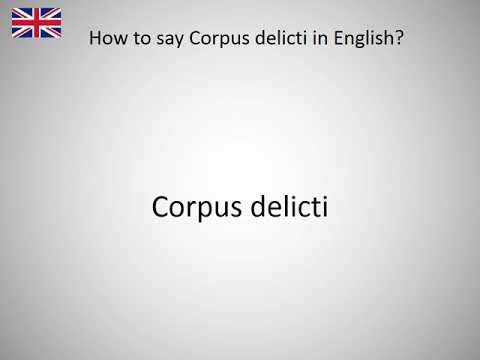 How to say Corpus delicti in English?