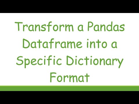 Transform a Pandas Dataframe into a Specific Dictionary Format