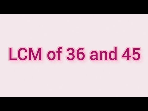LCM of 36 and 45 | Learnmaths