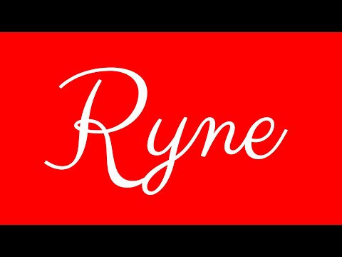 Learn how to Sign the Name Ryne Stylishly in Cursive Writing