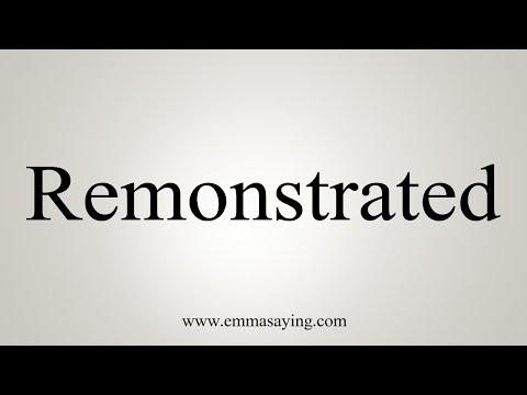 How To Say Remonstrated