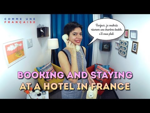 Booking A Hotel in France: Quick Guide for French Beginners