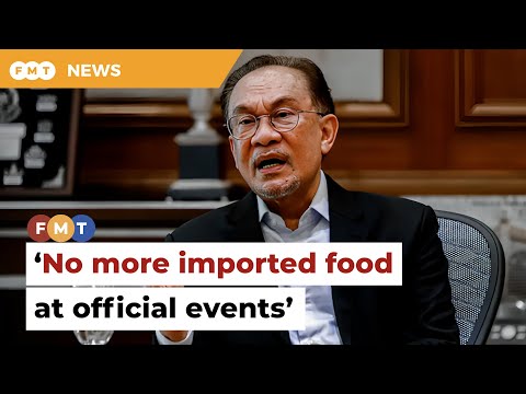 No more imported food at official events, Anwar tells civil service