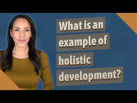 What is an example of holistic development?