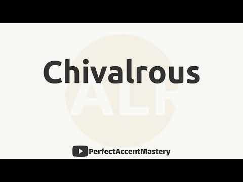 How to Pronounce CHIVALROUS | IPL | Definition | Perfect Accent Mastery