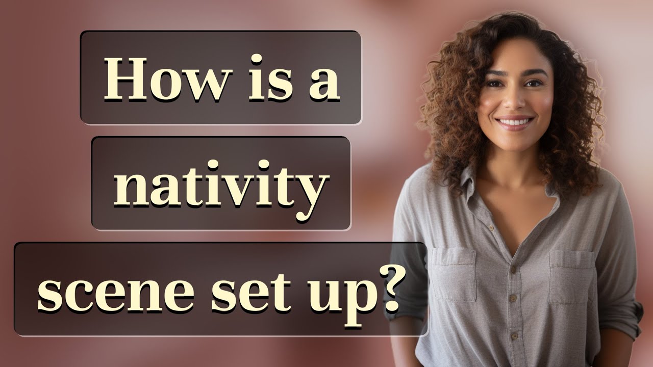 How is a nativity scene set up?