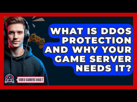 What Is DDoS Protection And Why Your Game Server Needs It? - Video Gamers Vault