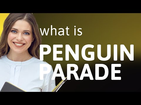 Penguin Parade: A Charming English Phrase Explained