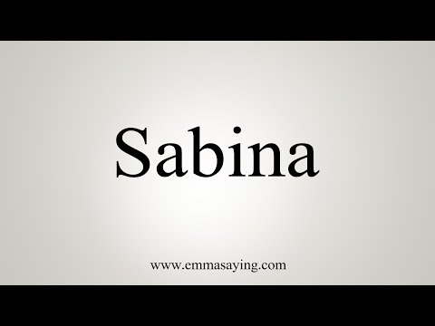 How To Say Sabina