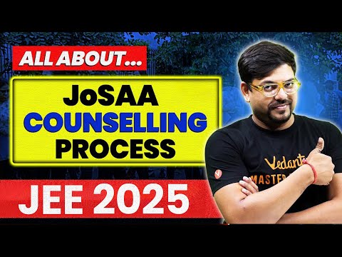 All About JOSAA Counselling You Should Know | JEE 2025 | Harsh Sir
