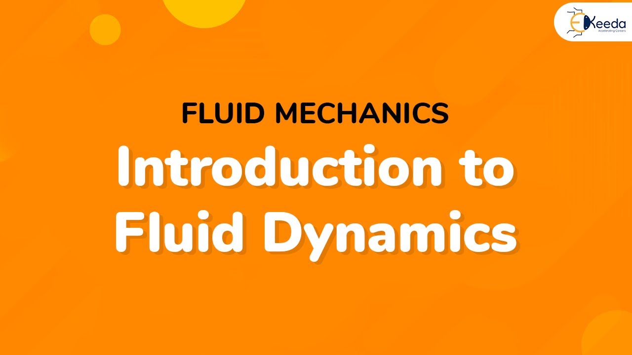 Introduction to Fluid Dynamics - Fluid Dynamics - Fluid Mechanics
