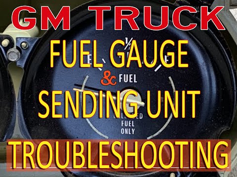 GM Truck Fuel Gauge & Sending Unit Troubleshooting 1967-1987