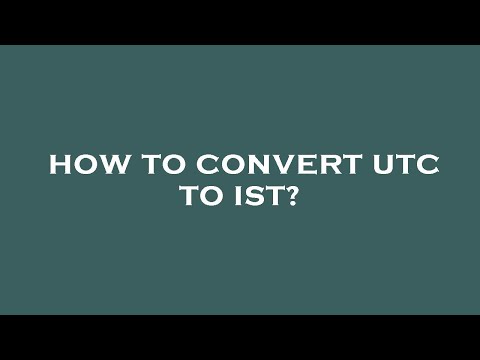 How to convert utc to ist?