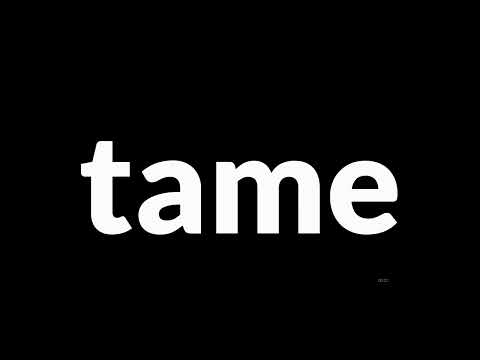 Tame Meaning In Urdu | Tame Meaning | Tame Ka Matlab Kya Hota Hai | Tame Urdu Me