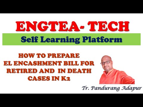 EL Encashment Bill Creation for Death and Retired Employee in K2