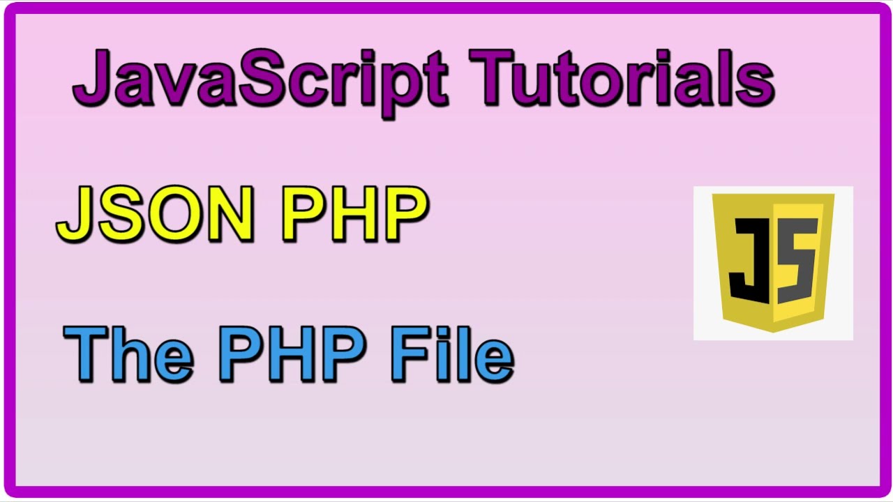 JSON PHP | JSON PHP File | json The Client JavaScript | json PHP Array