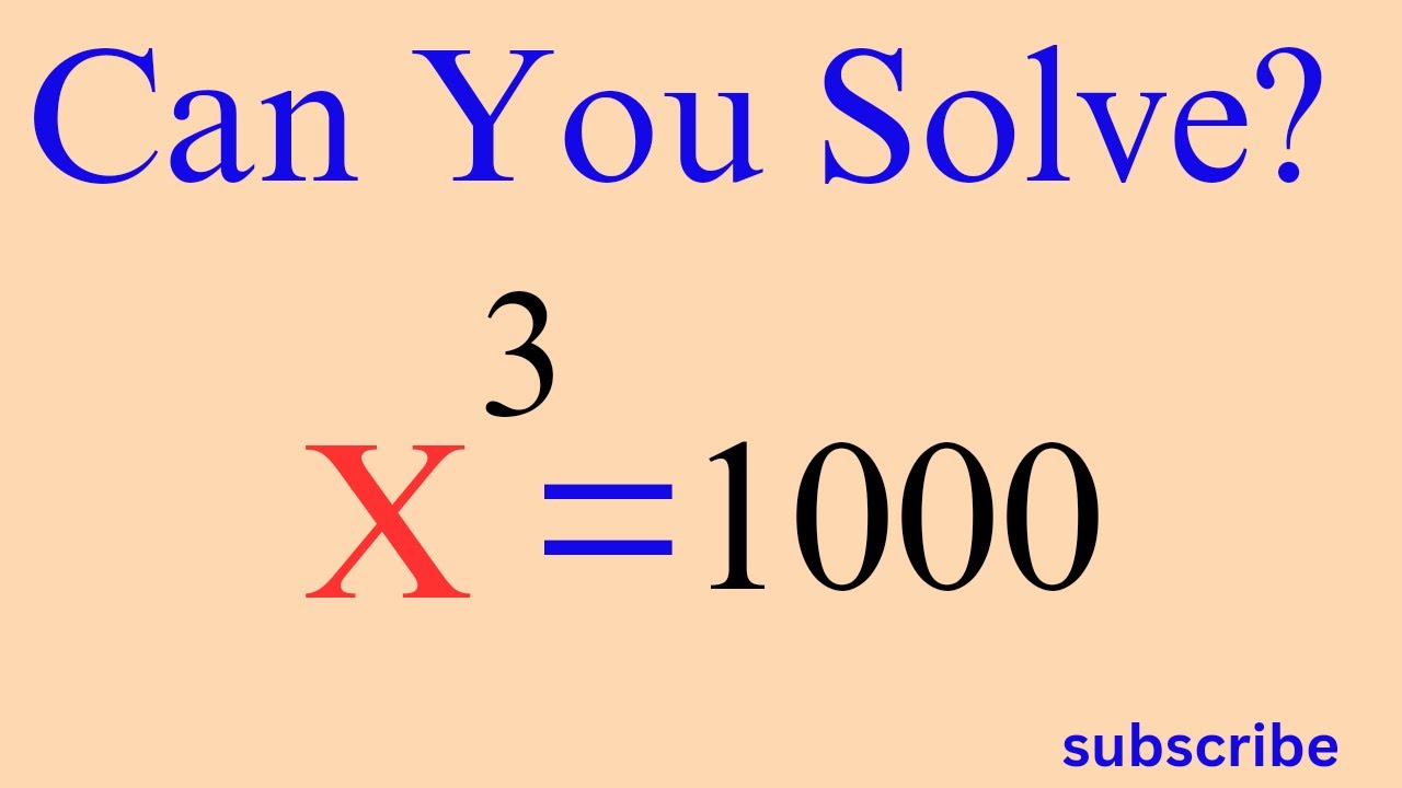 A Nice Algebra Math Problem | How to Solve x^3 = 1000 |