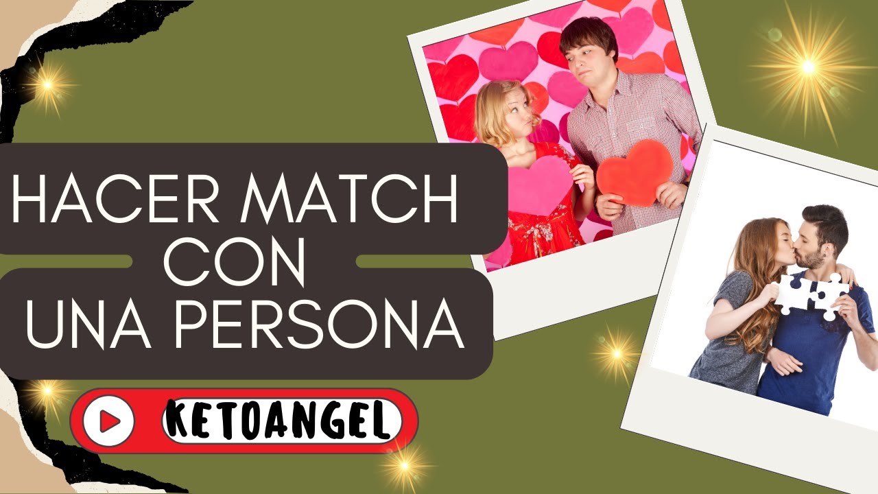 Qué significa hacer match con una persona: una guía para entender la conexión