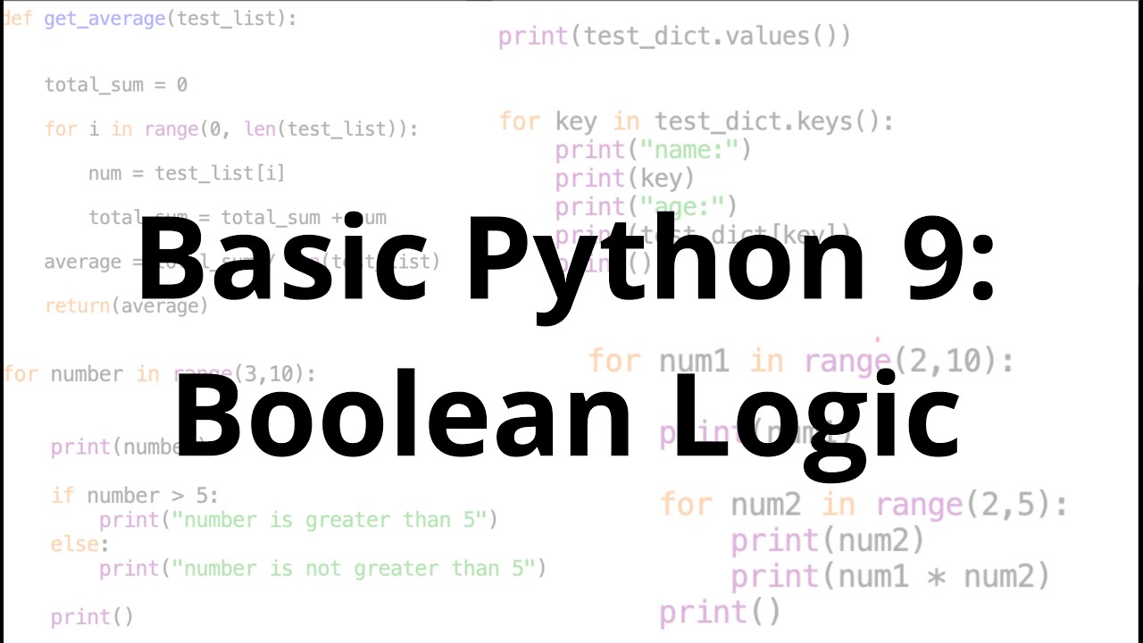 Basic Python 9: Boolean Logic (AND / OR / NOT)