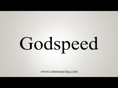 How To Say Godspeed