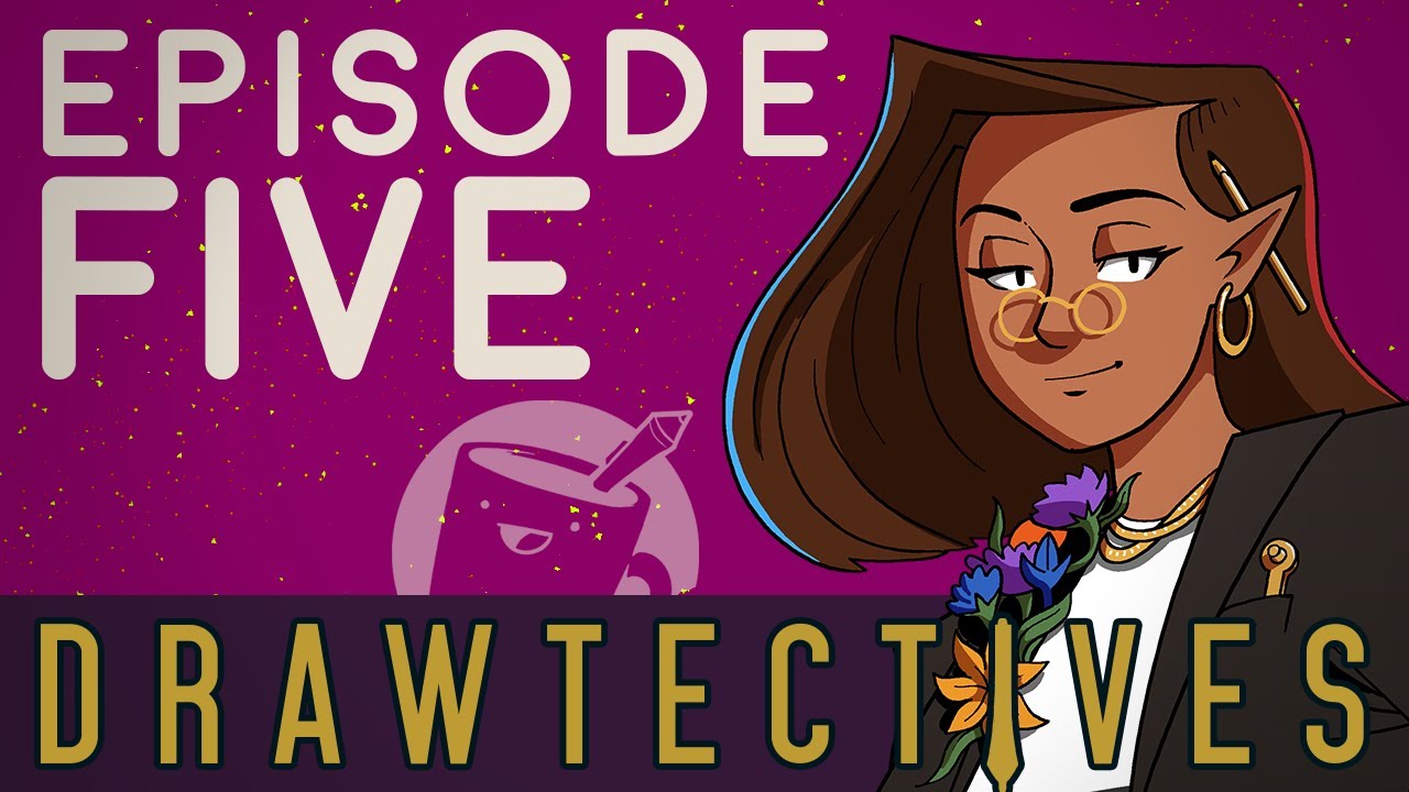 Drawtectives: Celestial Spear: Episode 5