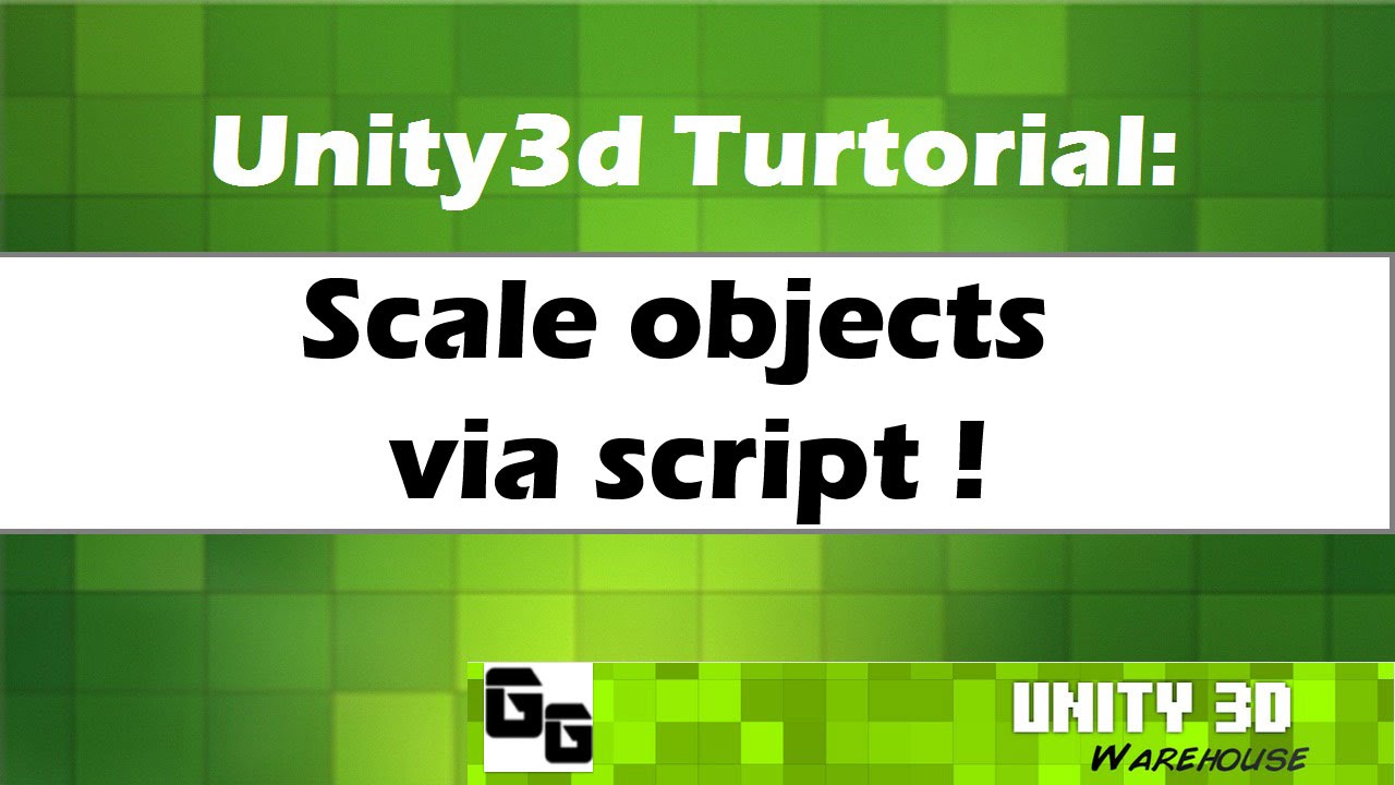 Unity  Scale objects via script?