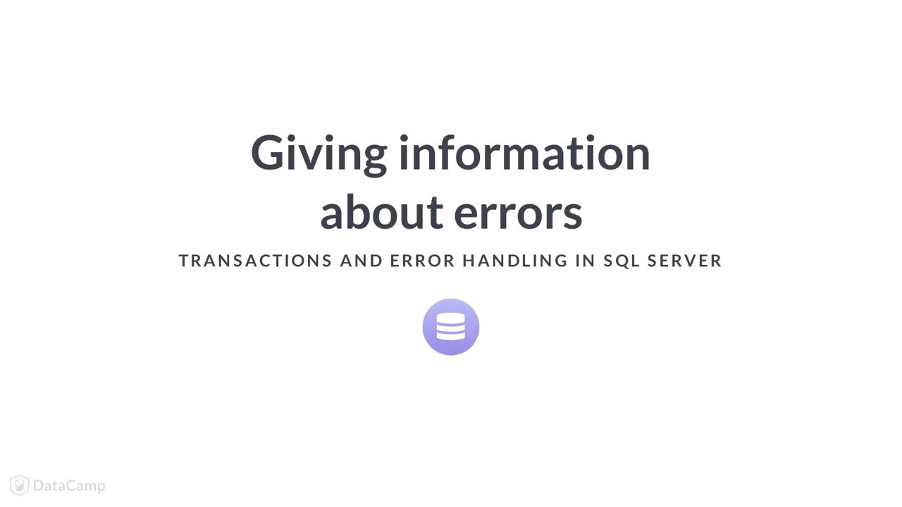 SQL Server Tutorial : Giving information about errors