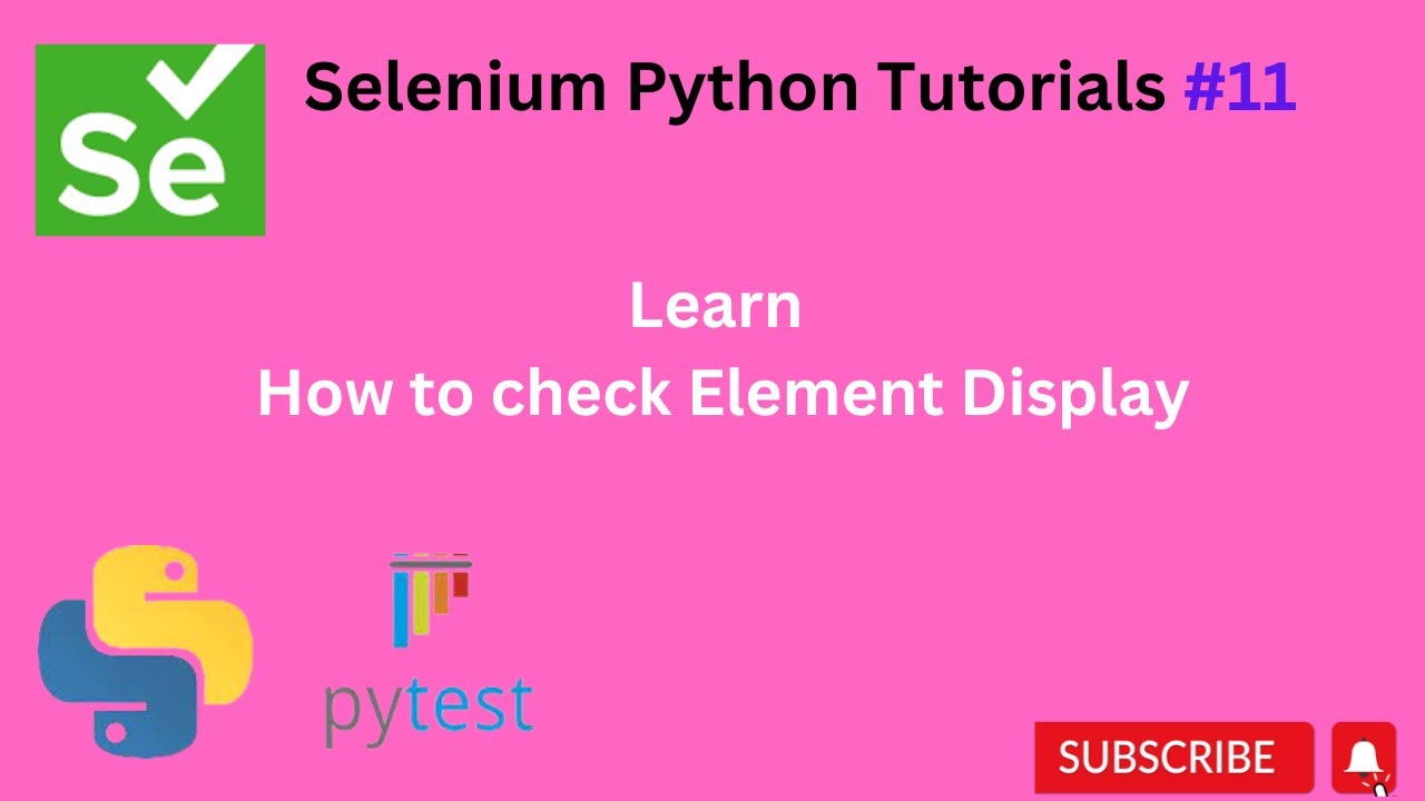 #Tutoruals 11 || How to check element displayed || Selenium Python