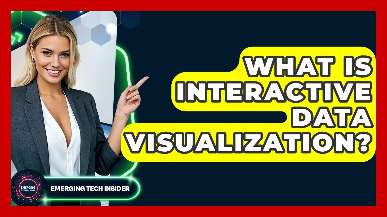 What Is Interactive Data Visualization? | Emerging Tech Insider