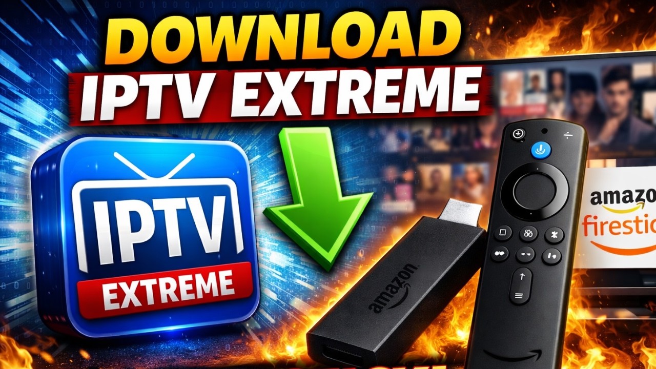 How to Download IPTV Extreme on Firestick (in 2026)