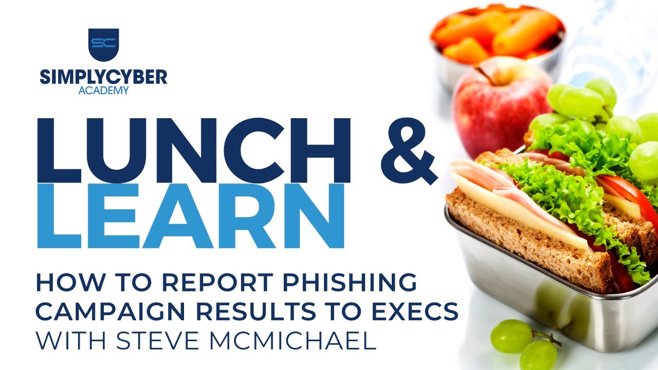 How to Report Phishing Campaign Results to Executives | Lunch & Learn