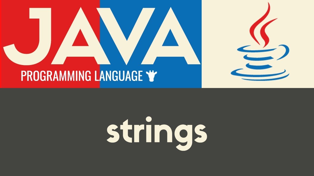 Working With Strings - Java - Tutorial 7