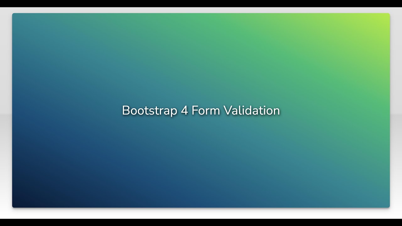 Bootstrap 4 Form Validation