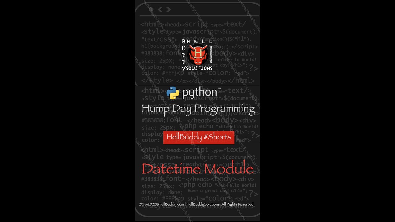 #Shorts – Datetime Module - HellBuddy Hump Day Python